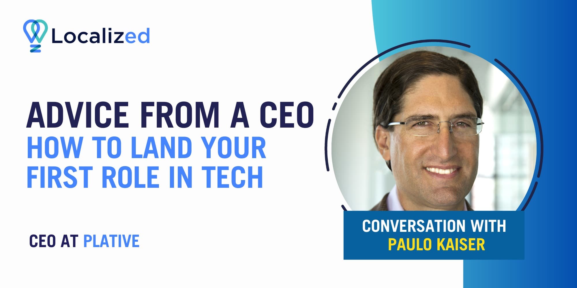 Advice From a CEO: How to Land Your First Role in Tech... And Continue ...